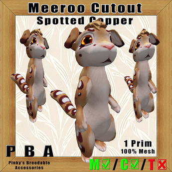 Second Life Marketplace - Meeroo Cutout Spotted Copper